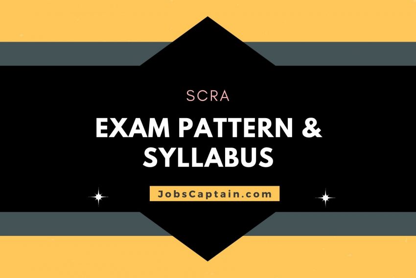 SCRA Exam 2021 - Eligibility, Exam Pattern & Syllabus, Selection Process