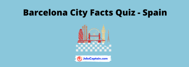 Barcelona City Facts Quiz【Questions - Answers】